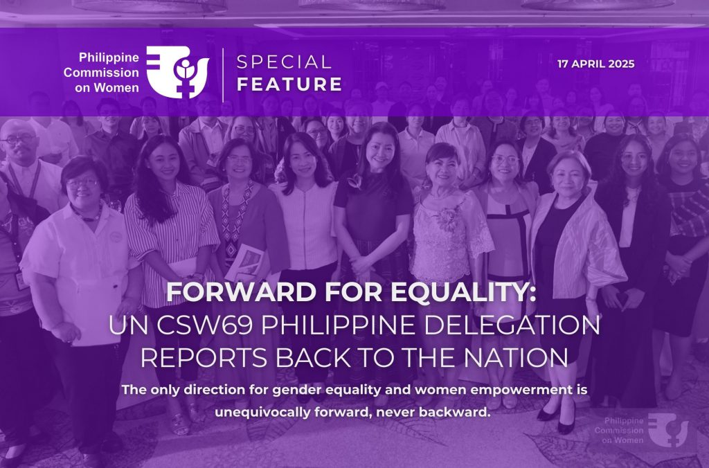 Forward for Equality: UN CSW69 Philippine Delegation Reports Back to ...